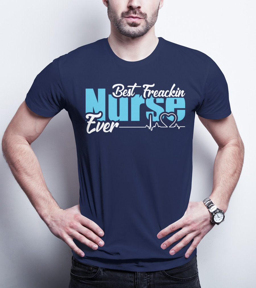 Best Freakin Nurse Ever Heartbeat T-Shirt