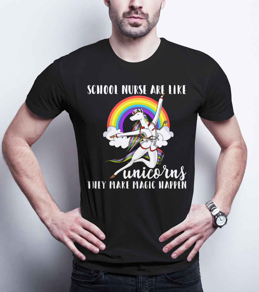 School Nurse Are Like Unicorns They Make Magic Happen Rainbow And Dancing Unicorn Clouds T-Shirt