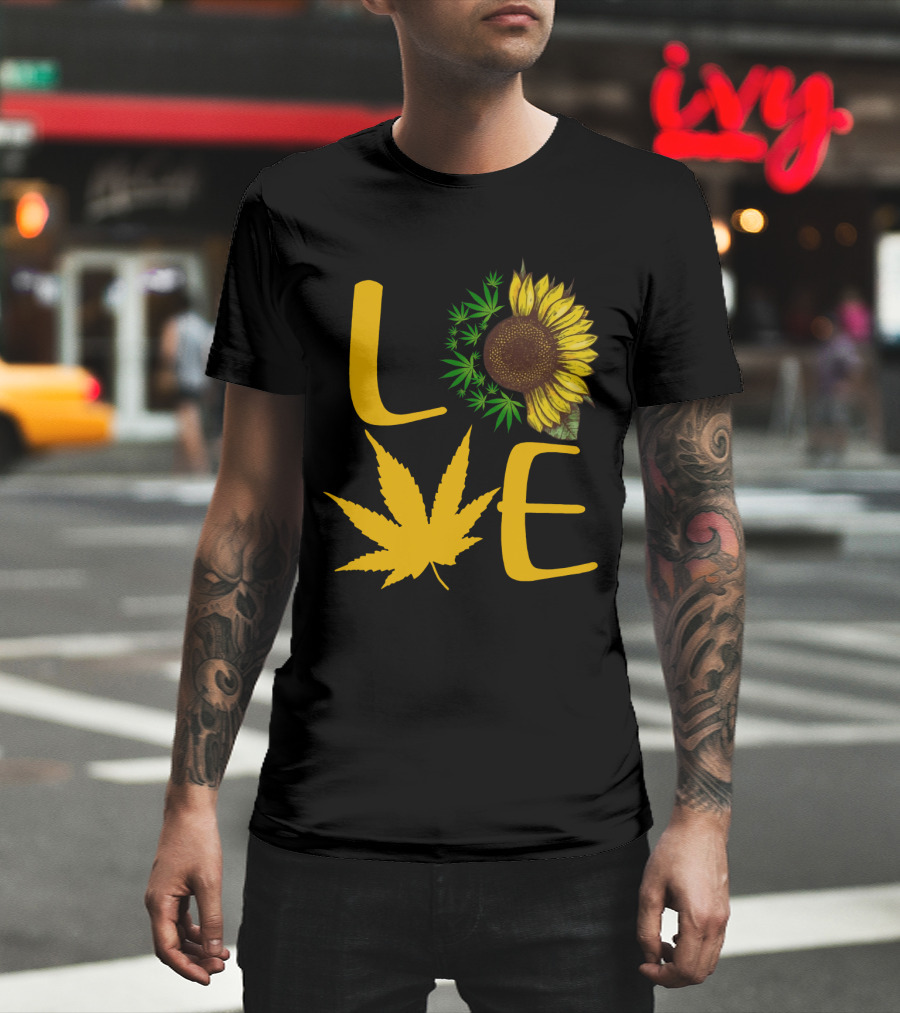 Love Sun Flower Weed Leaf T-Shirt
