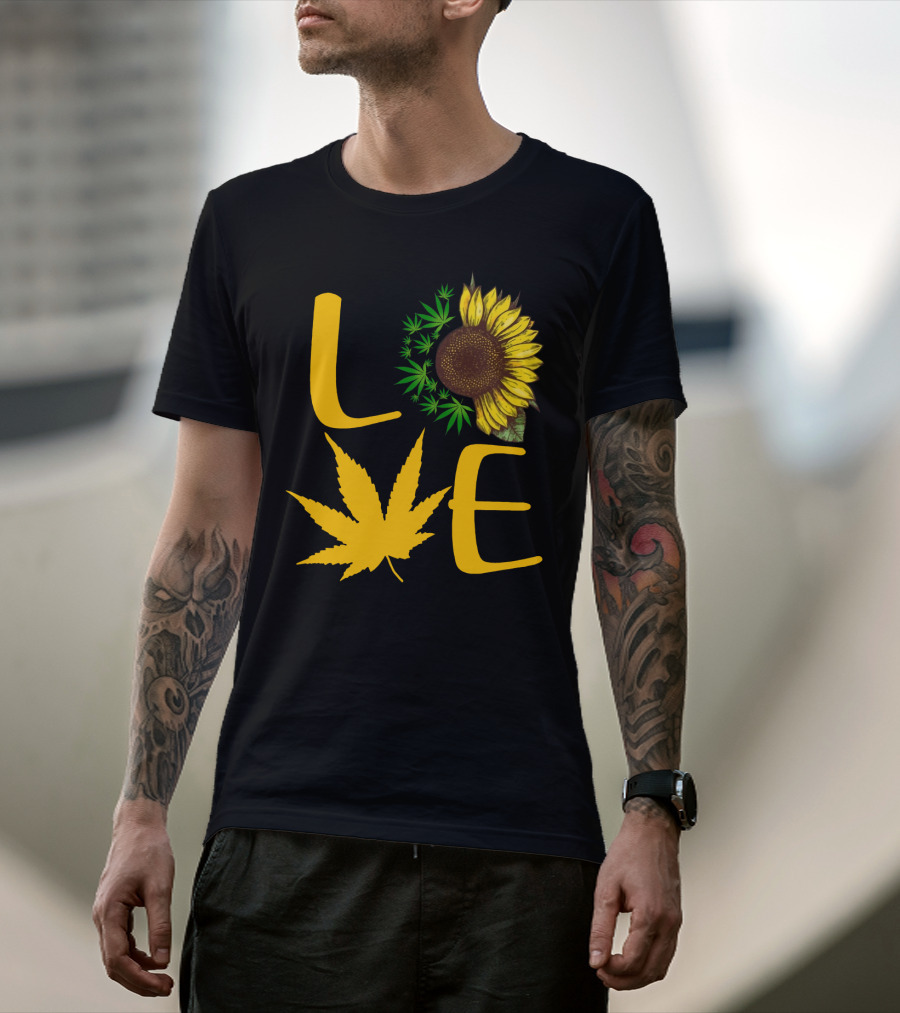 Love Sun Flower Weed Leaf T-Shirt