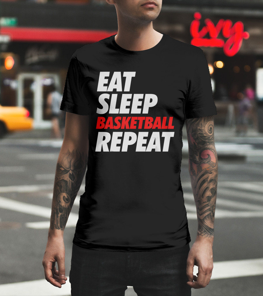 Eat Sleep Basketball Repeat Sports Fan Lifestyle Mantra T-Shirt