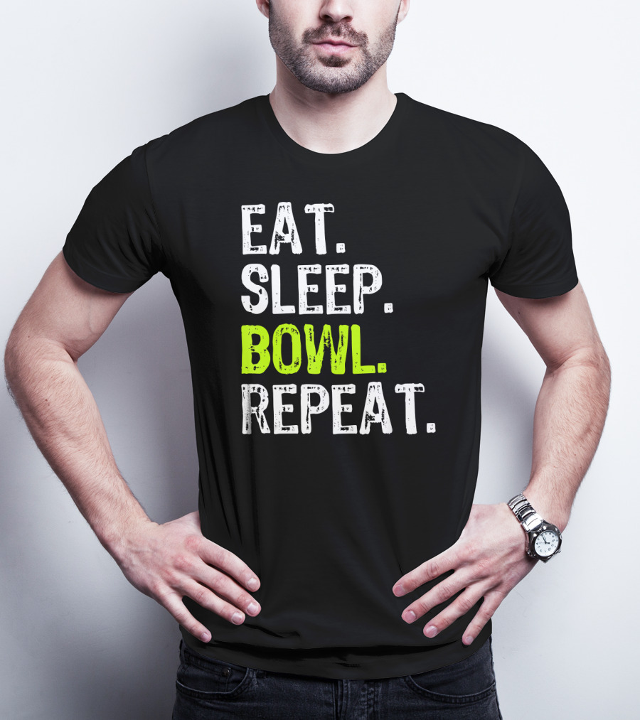 Eat Sleep Bowl Repeat Bowling Bowler Lifestyle T-Shirt