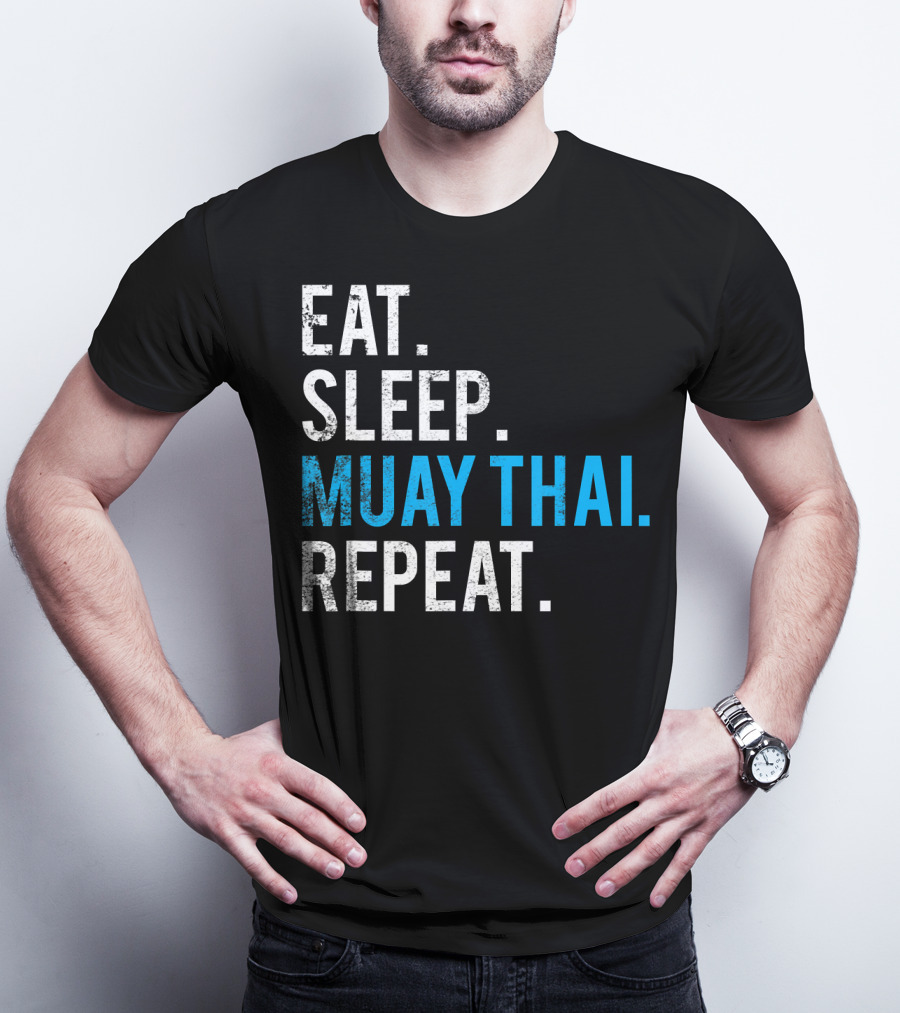 EAT SLEEP MUAY THAI REPEAT T-Shirt
