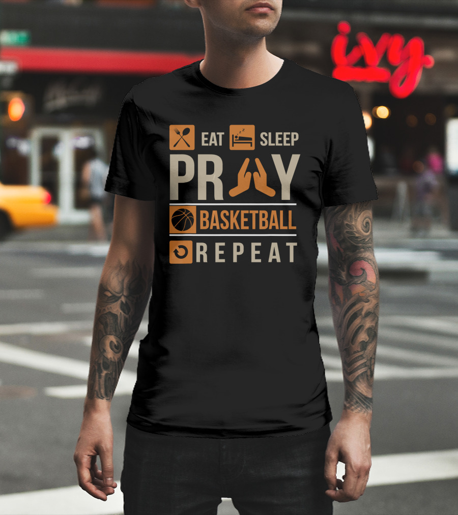 Eat Sleep Pray Basketball Repeat Catholic Basketball Lovers Faith-Based Sports Routine T-Shirt