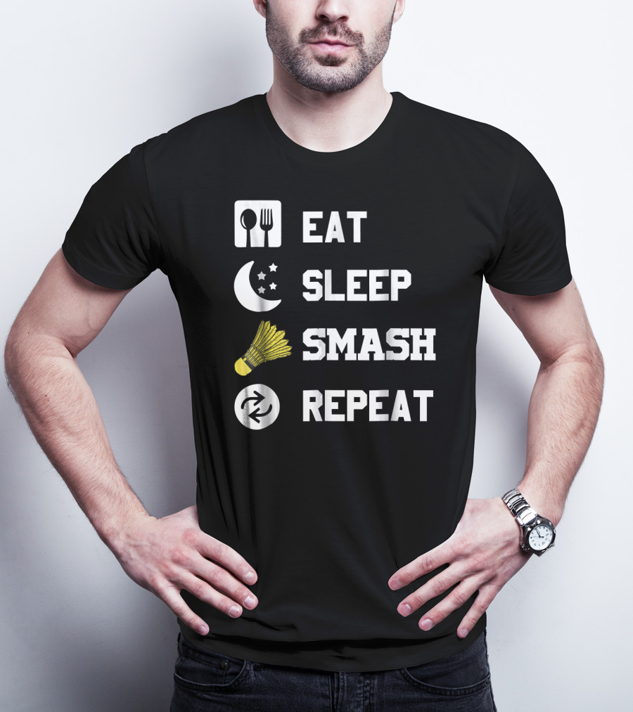 Eat Sleep Smash Repeat Funny Shuttlecock T-Shirt