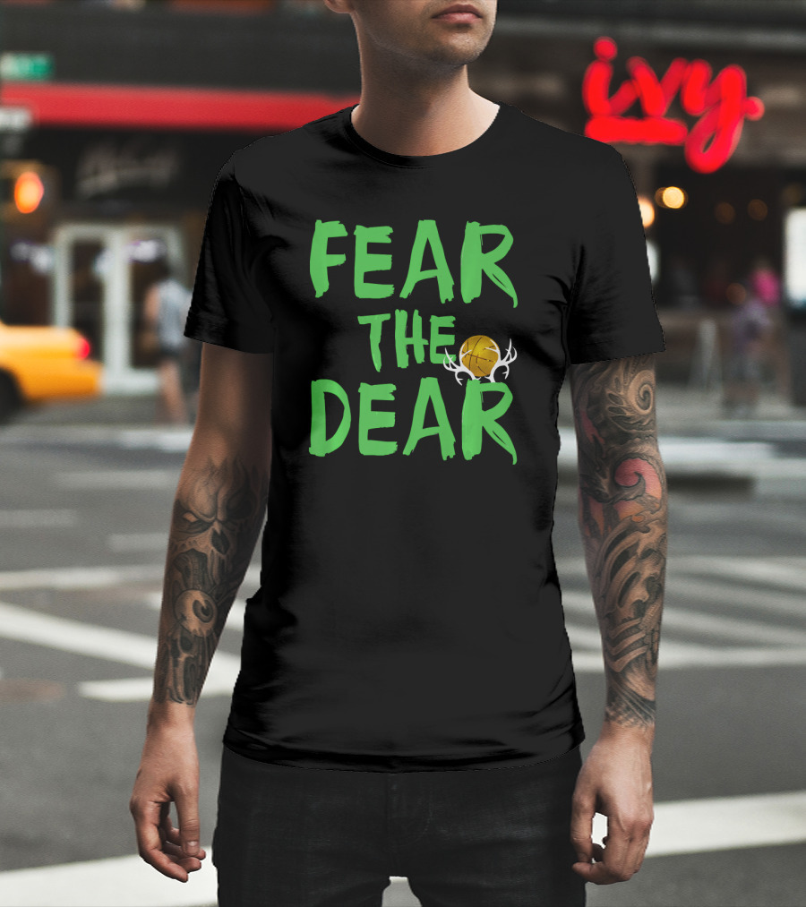 Fear The Deer For Milwaukee Basketball Bucks T-Shirt