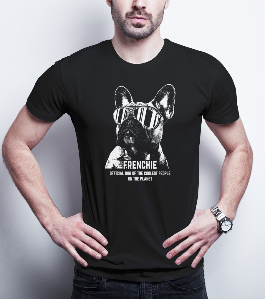 Frenchie Official Dog Of The Coolest People On The Planet T-Shirt