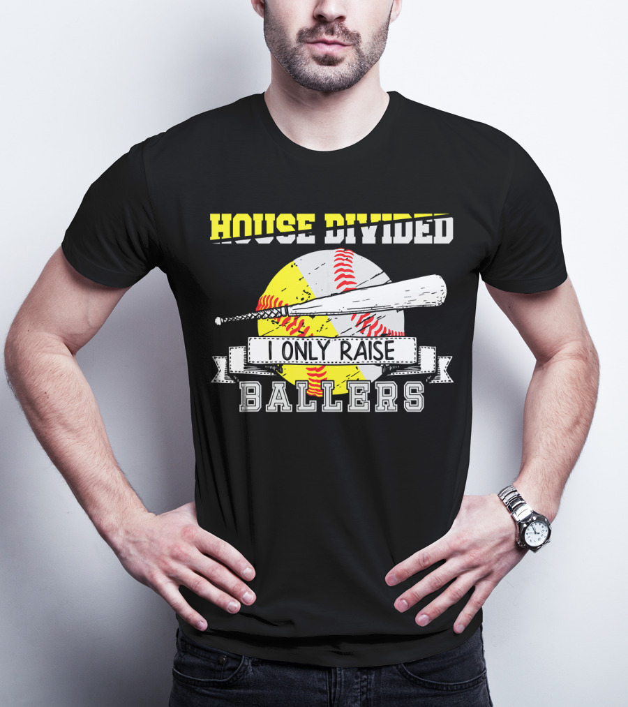 House Divided I Only Raise Ballers T-Shirt