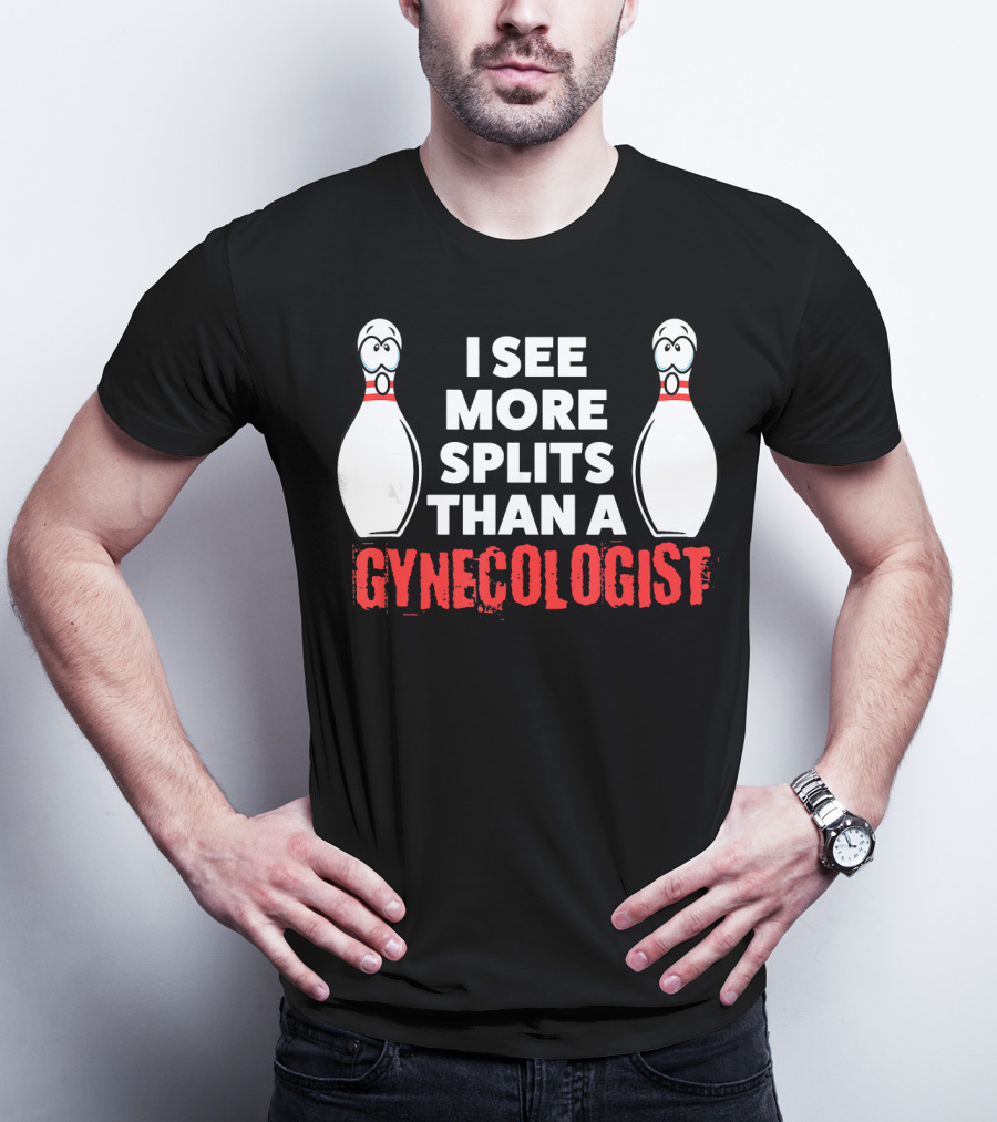 I See More Splits Than A Gynecologist Funny Bowling Husband Adults T-Shirt