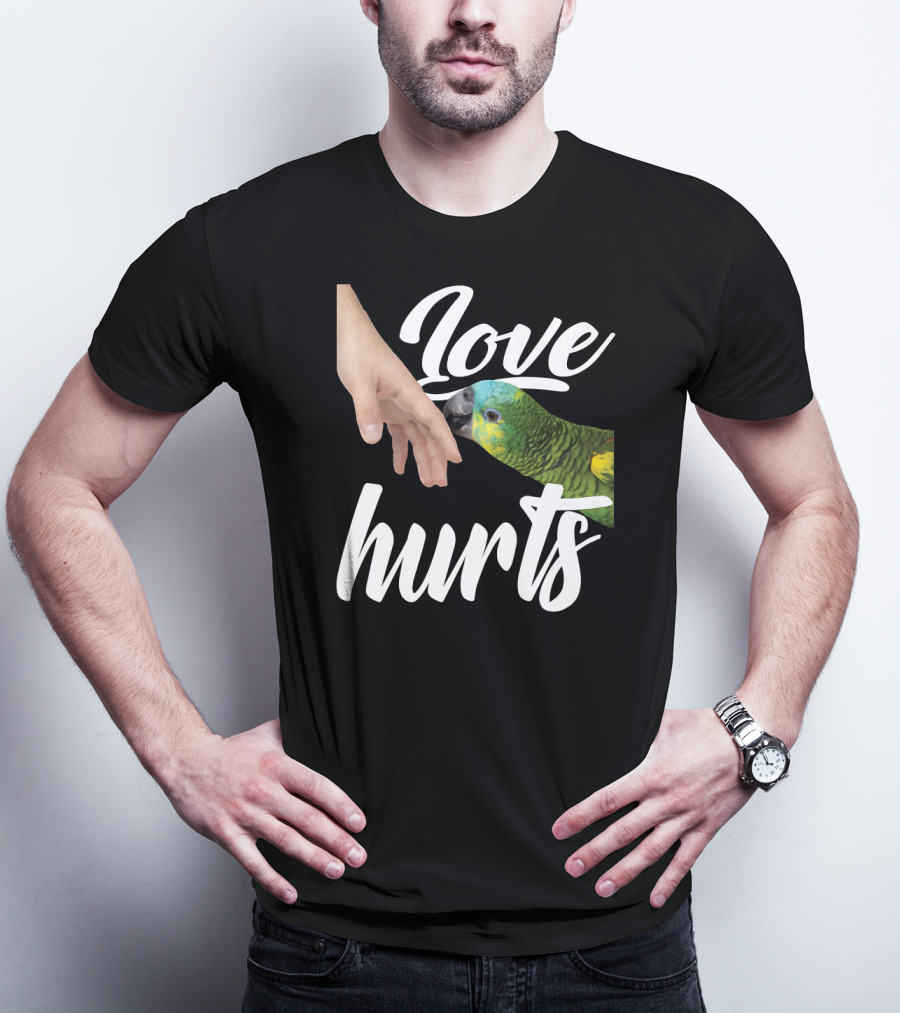 Funny Parrot Owner Love Hurts Parrot Bird T-Shirt