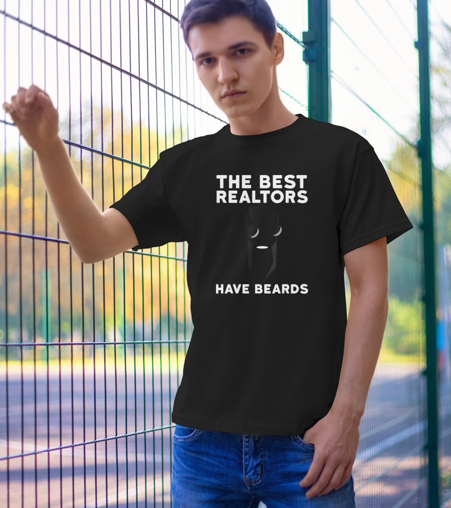 The Best Realtors Have Beards T-Shirt