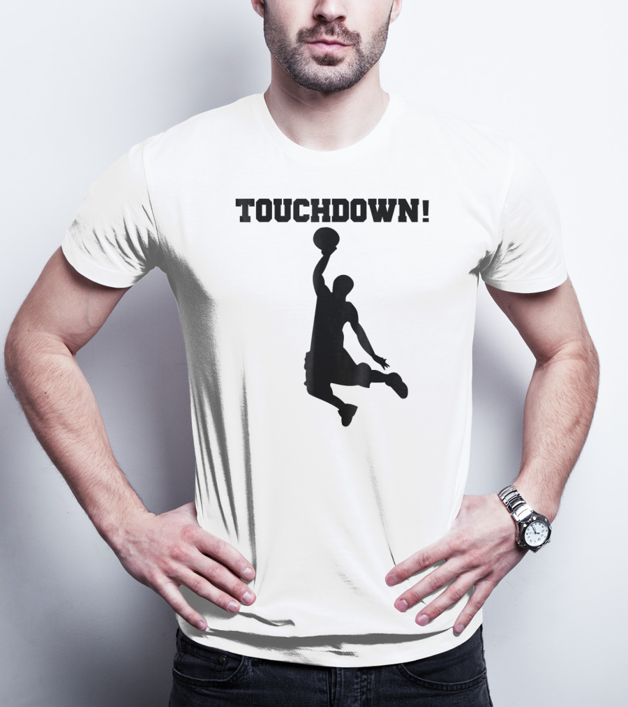 Touchdown Basketball Funny Novelty Dunk T-Shirt