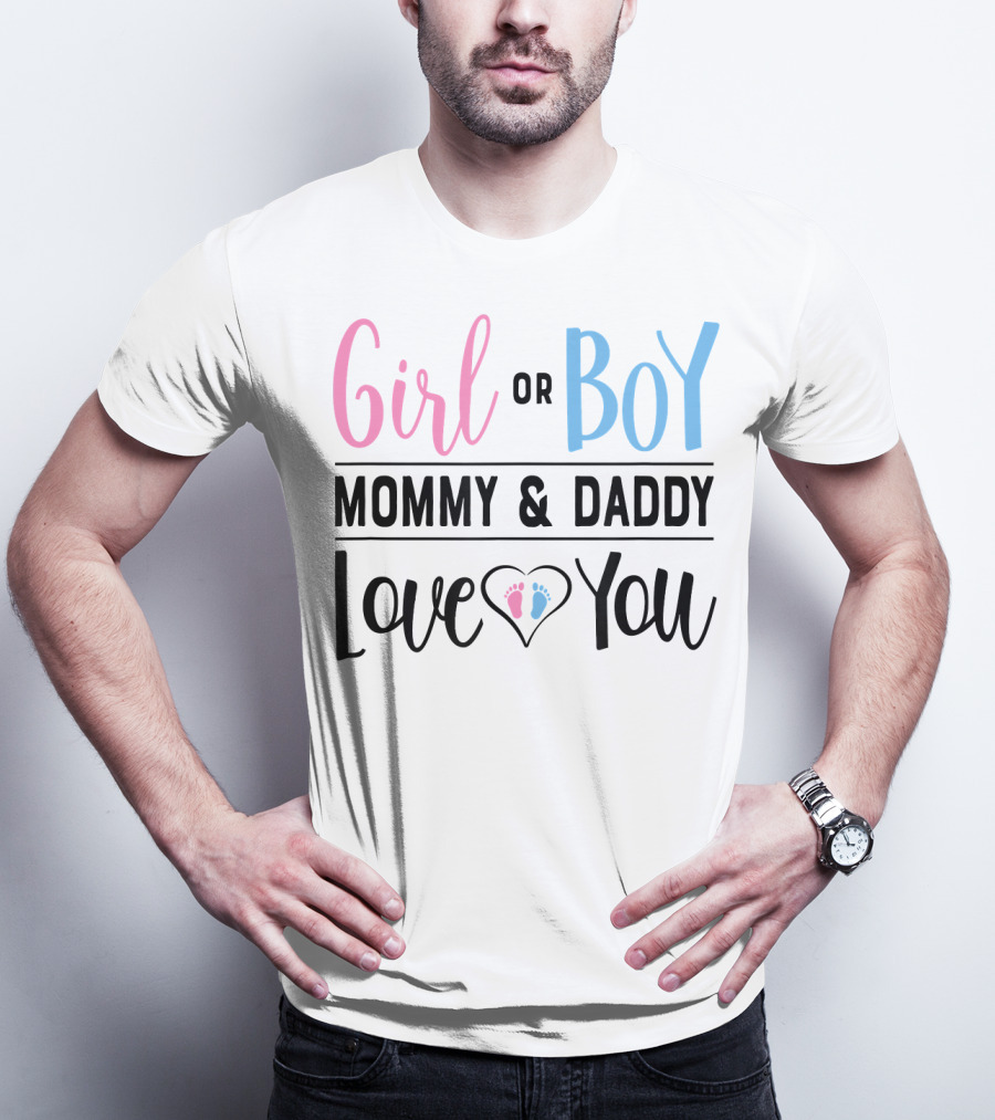Girl Or Boy Mommy And Daddy Love You Heart Feet T-Shirt
