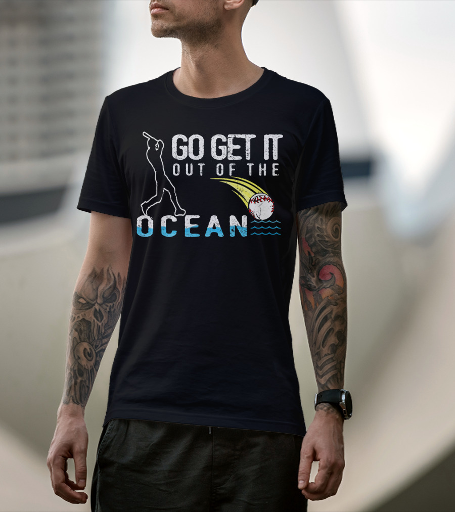Go Get It Out Of The Ocean Baseball Home Run Swing Iconic Sports Phrase T-Shirt