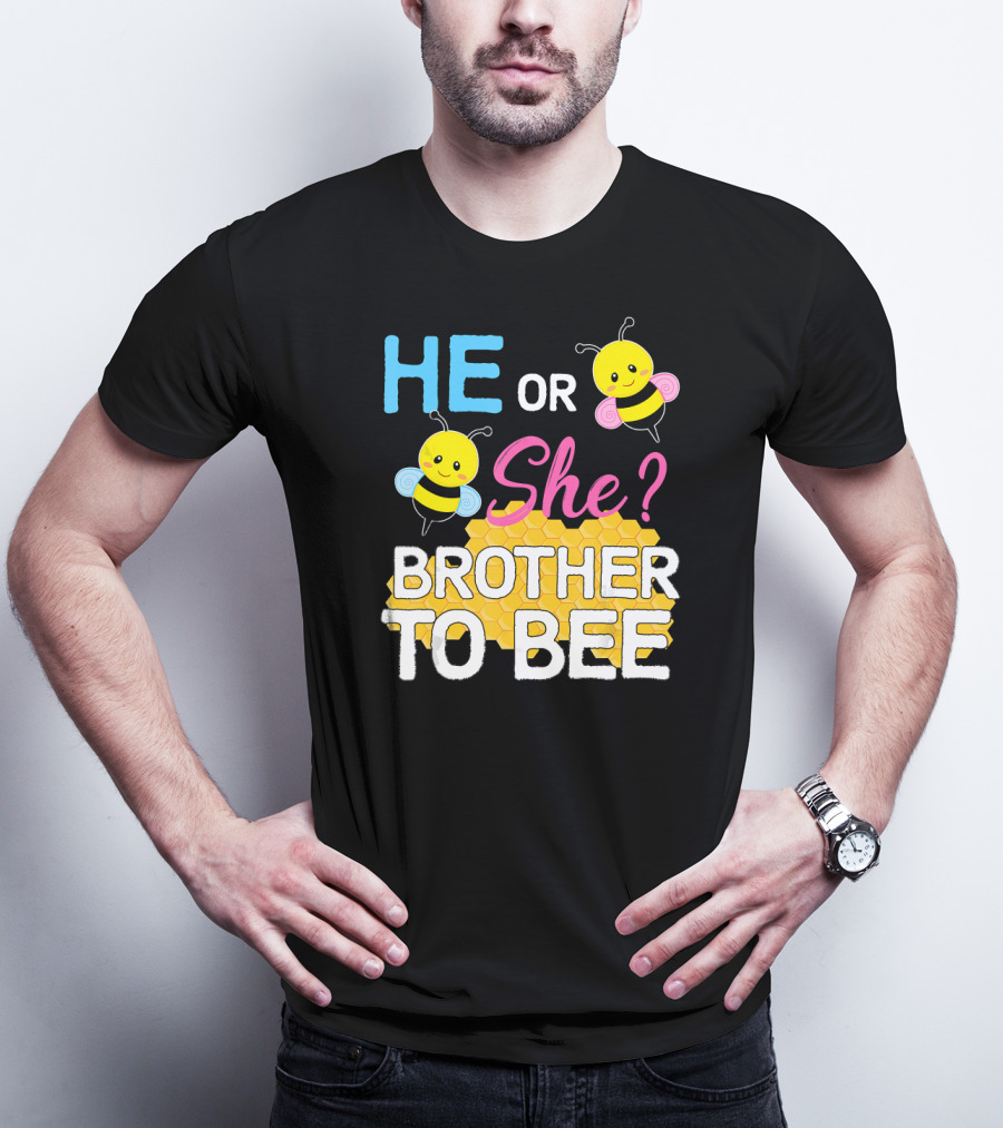 HE OR SHE? BROTHER TO BEE Baby Shower T-Shirt