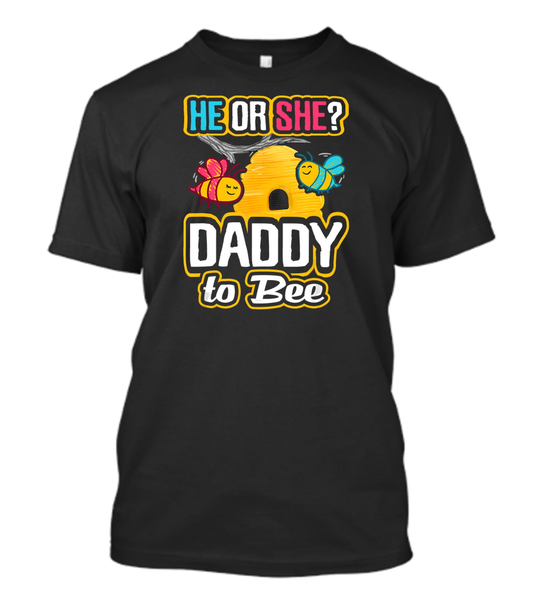 He Or She Daddy To Bee Gender Reveal With Bees And Hive T-Shirt