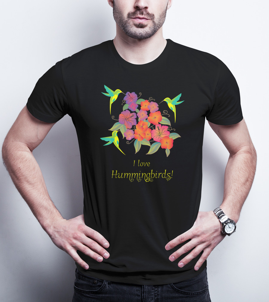 I Love Hummingbirds Flowers And Hummingbirds T-Shirt