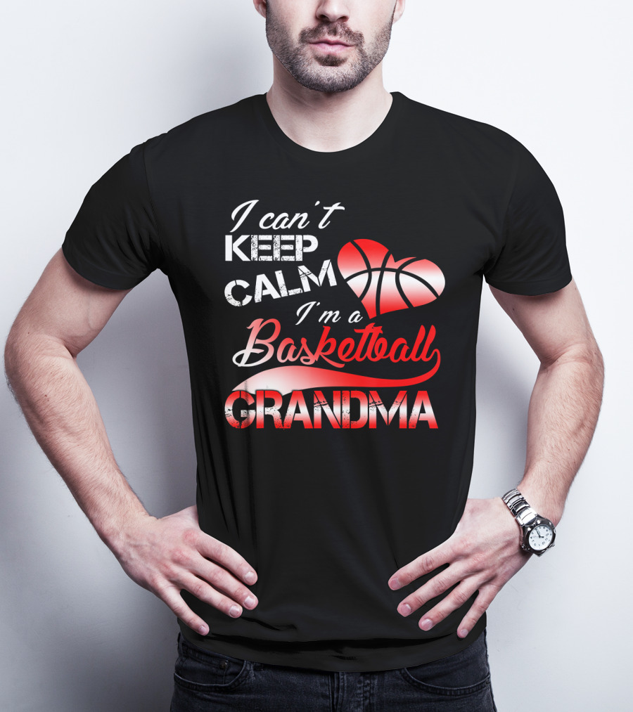 I Can't Keep Calm I'm A Basketball Grandma Heart T-Shirt