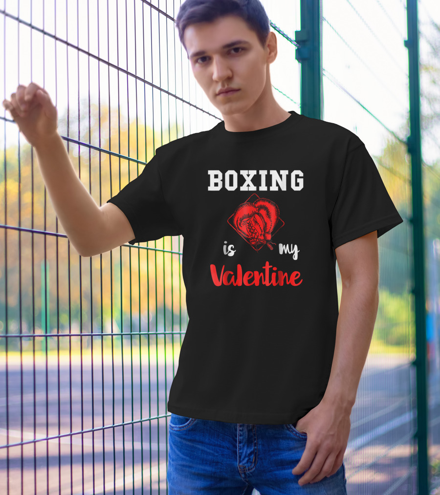 Boxing Is My Valentine Boxing Gloves Love T-Shirt