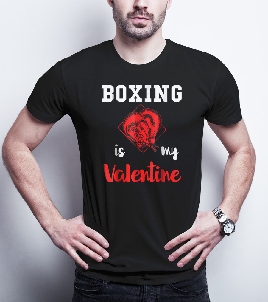 Boxing Is My Valentine Boxing Gloves Love T-Shirt