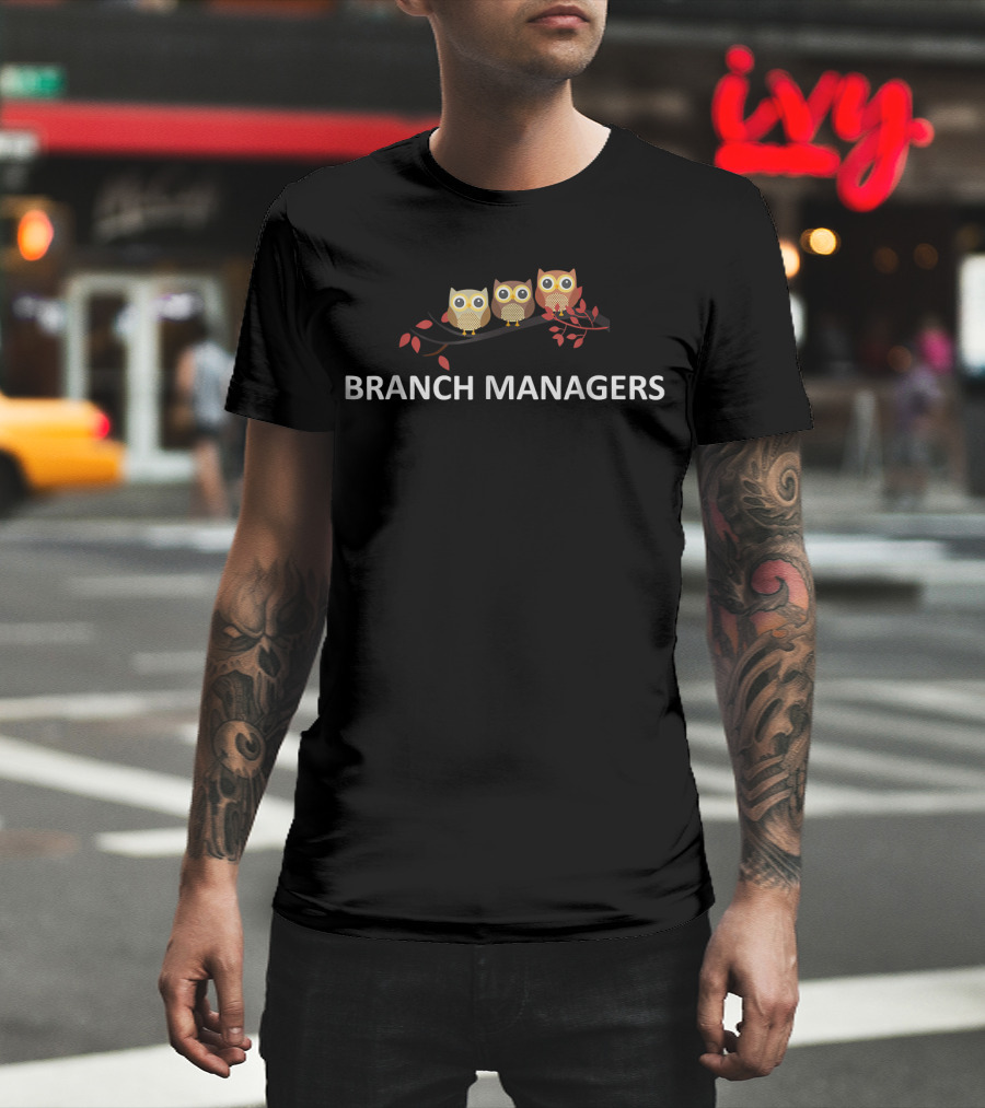 Branch Managers Cute Owls Owl Lover Bird Branch Managers T-Shirt