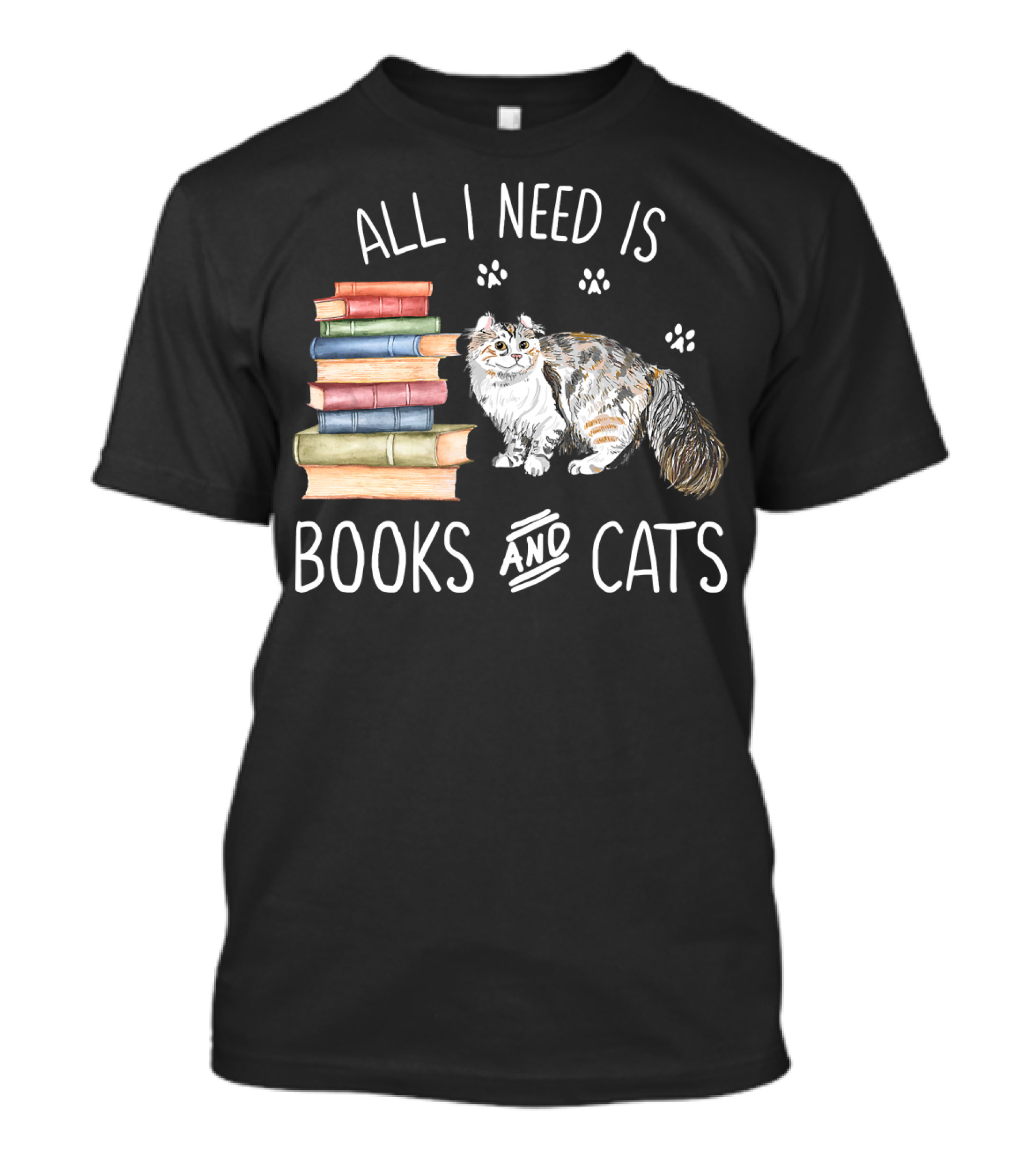 All I Need Is Books And Cats T-Shirt