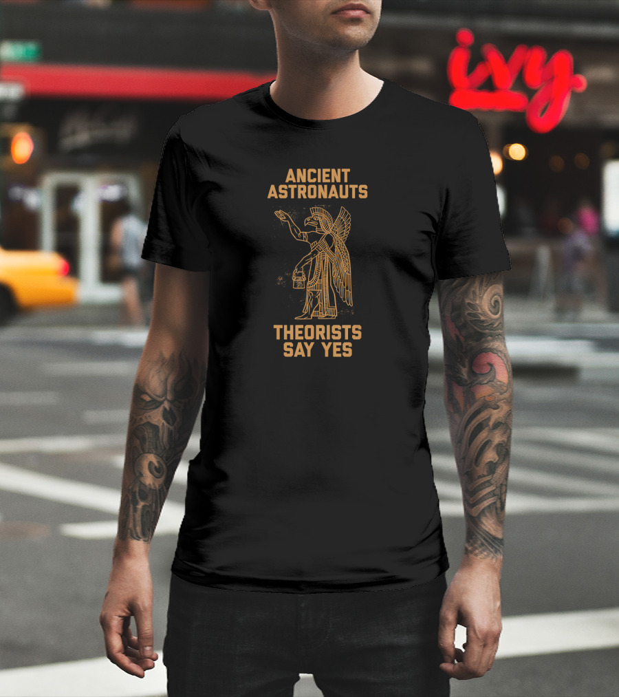 Ancient Astronauts Theorists Say Yes Bird-Headed Figure T-Shirt