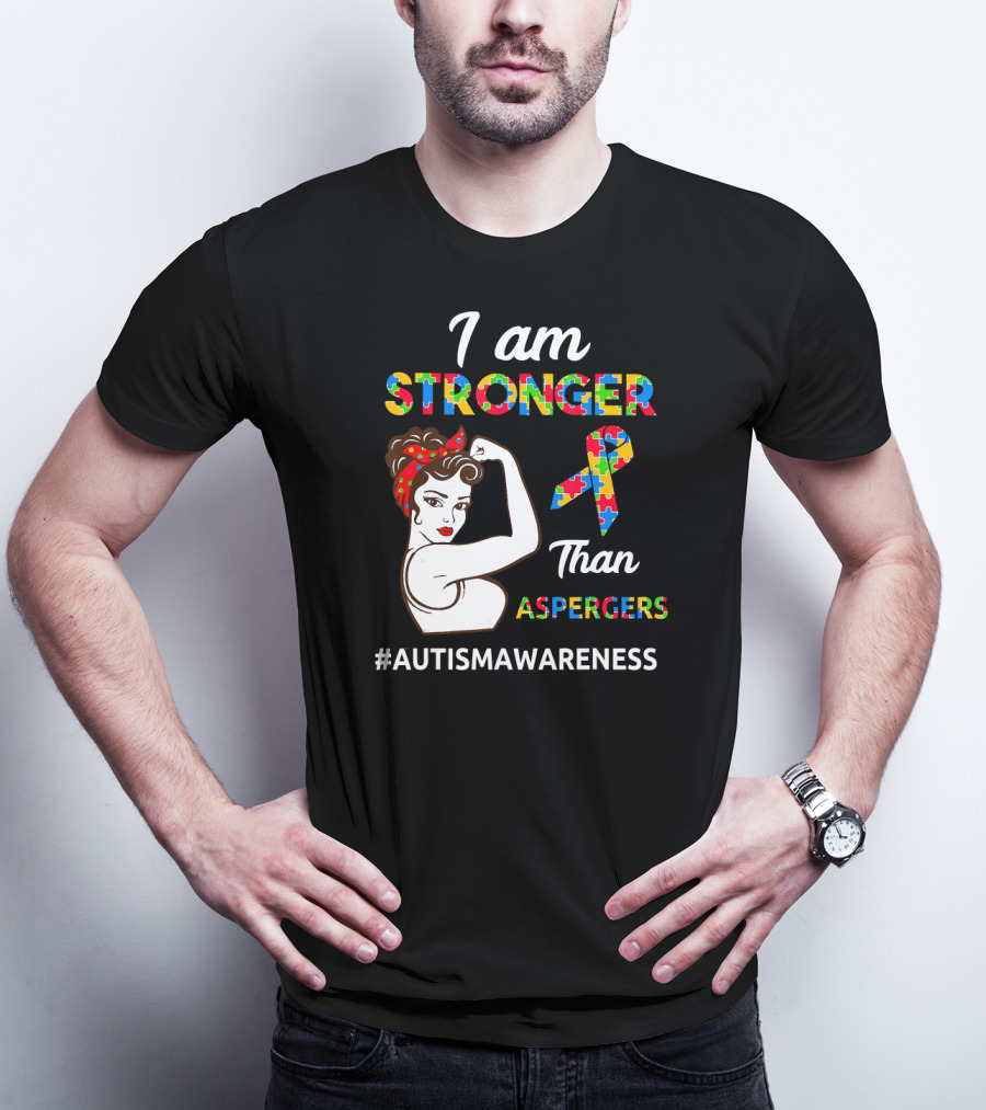 I Am Stronger Than Aspergers #AutismAwareness T-Shirt