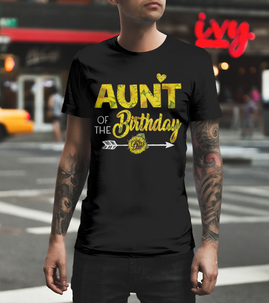 Aunt Of The Birthday Girl Sunflower Arrow Heart T-Shirt