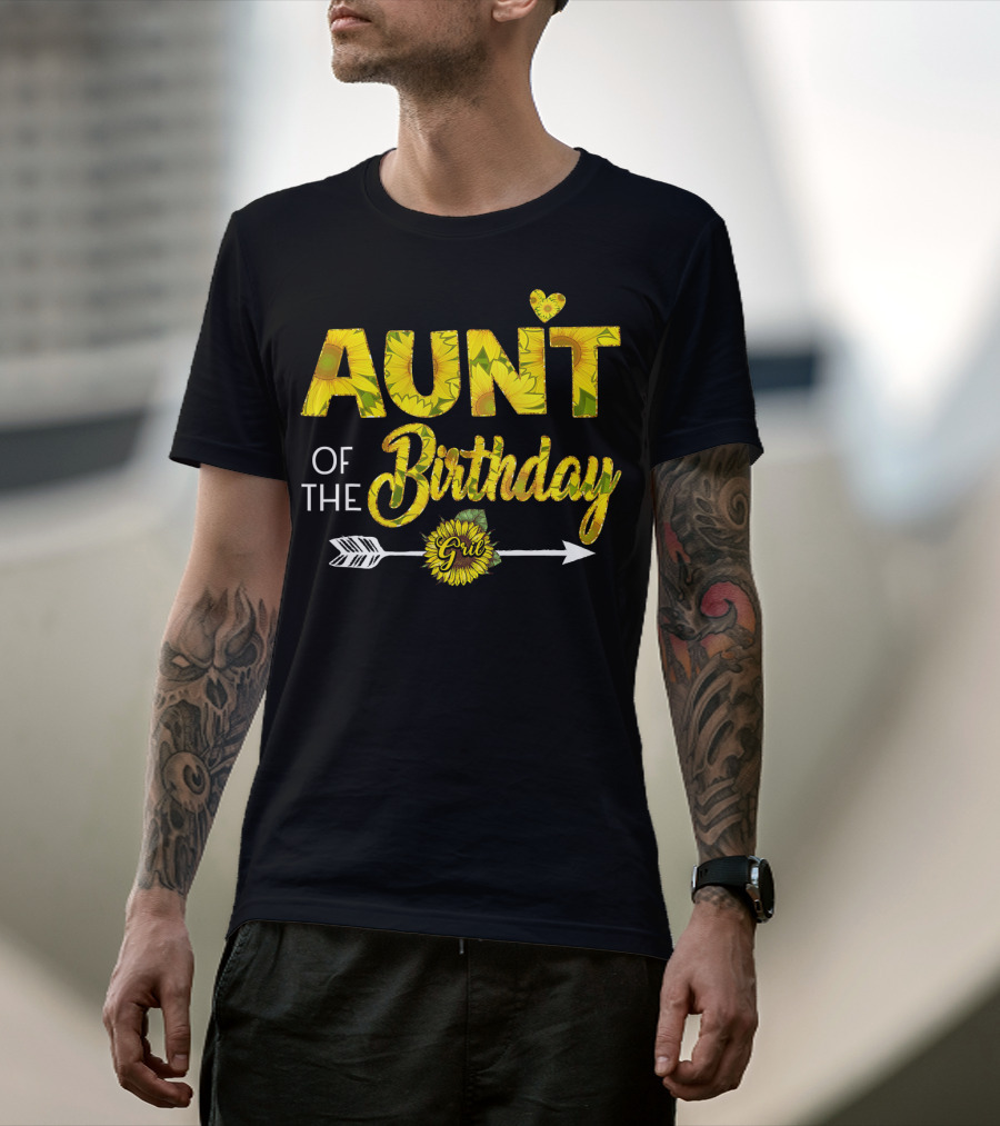 Aunt Of The Birthday Girl Sunflower Arrow Heart T-Shirt