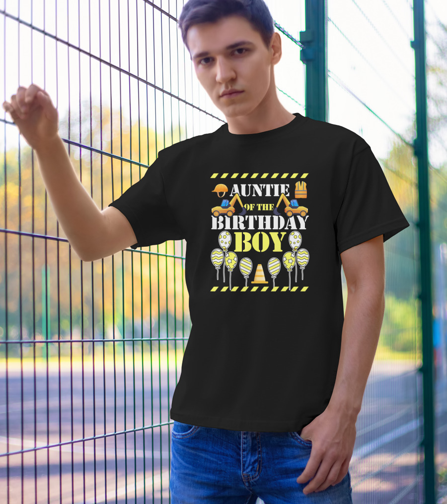 Auntie Of The Birthday Boy Construction Theme With Balloons And Excavators T-Shirt