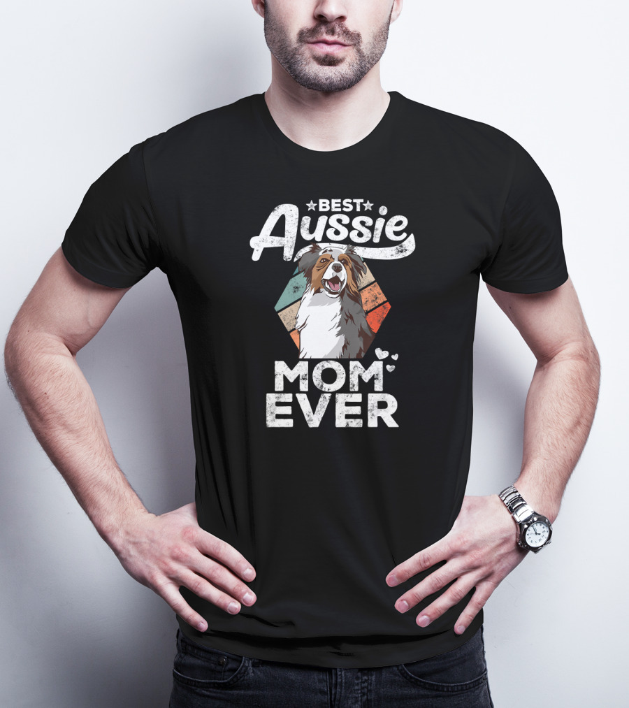 Best Aussie Mom Ever Australian Shepherd T-Shirt