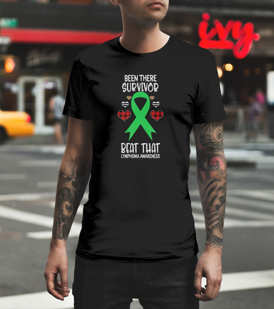 Been There Survivor Beat That Lymphoma Awareness Green Ribbon Hearts T-Shirt