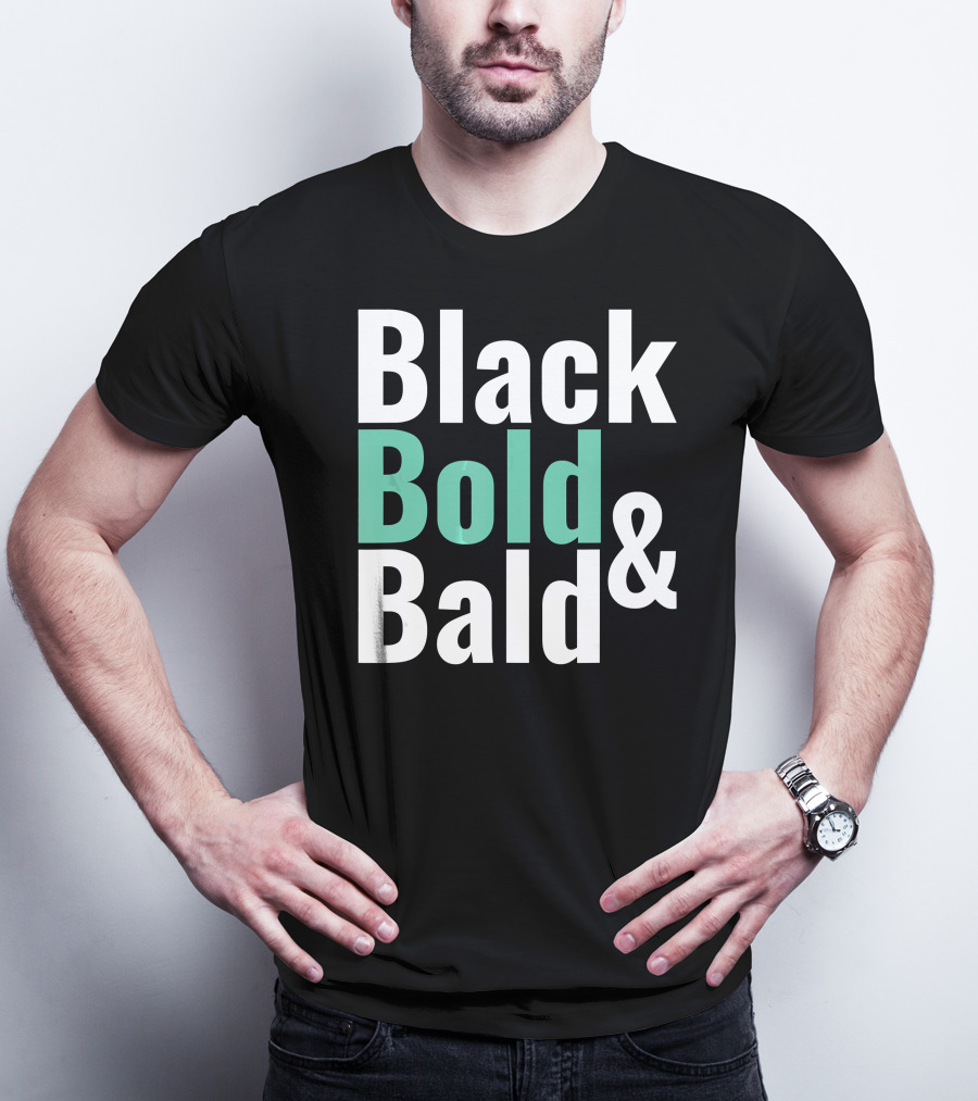 Black Bold And Bald T-Shirt