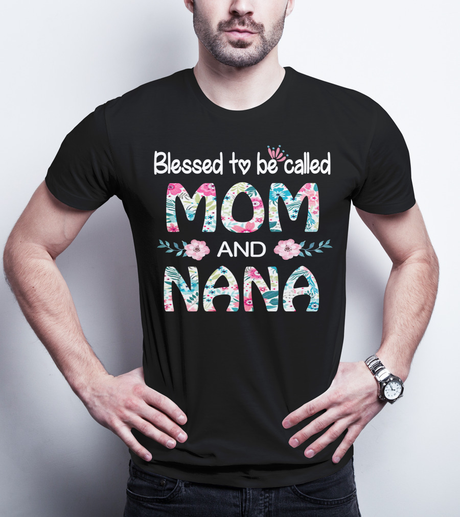 Blessed To Be Called Mom And NANA Floral Design Flower Motif T-Shirt