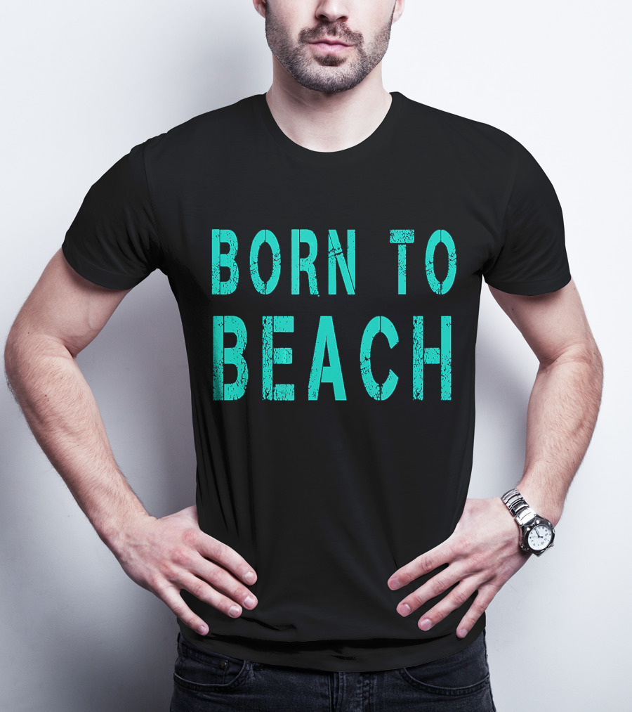 Born To Beach Casual Lifestyle Ocean T-Shirt