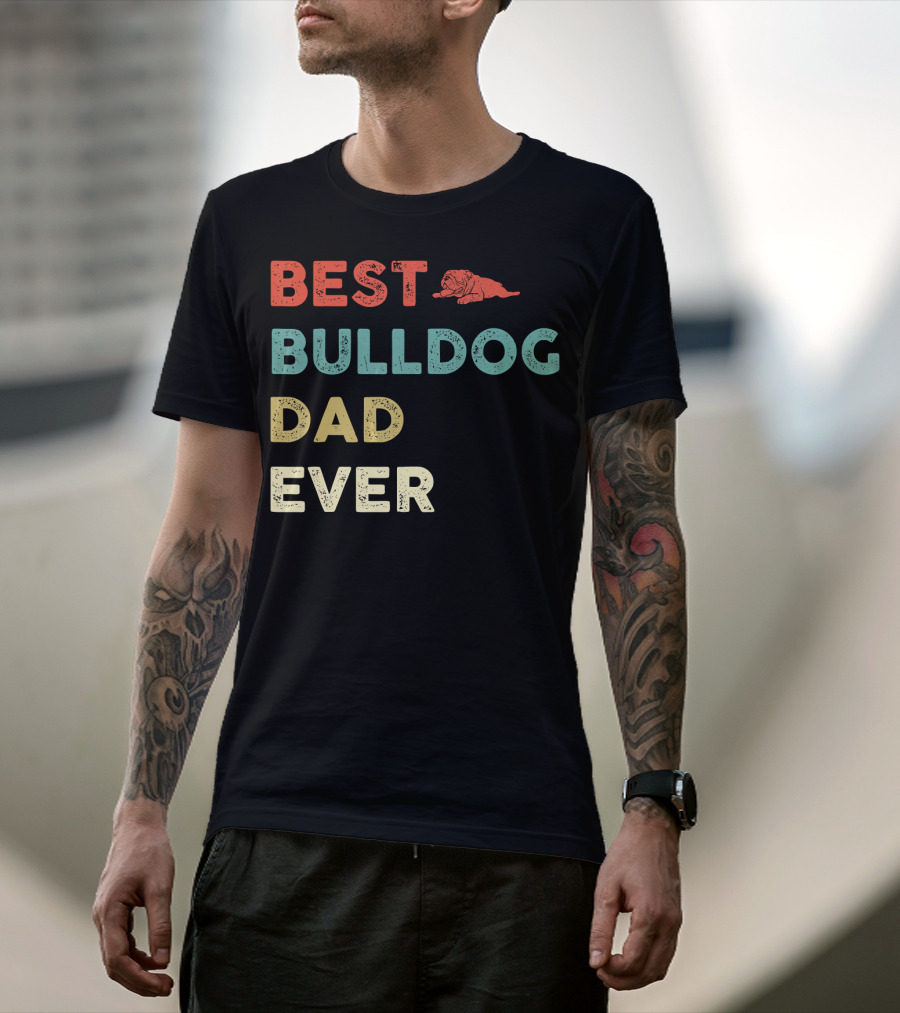Best Bulldog Dad Ever Vintage Bulldog T-Shirt