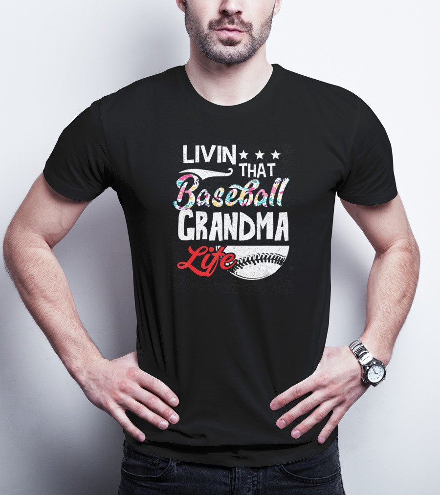 Livin That Baseball Grandma Life Stars Baseball T-Shirt