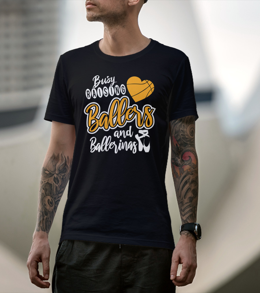 Busy Raising Ballers And Ballerinas Basketball Heart Ballet Shoes T-Shirt