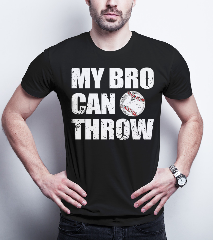 MY BRO CAN THROW Baseball Pitcher Catcher T-Shirt