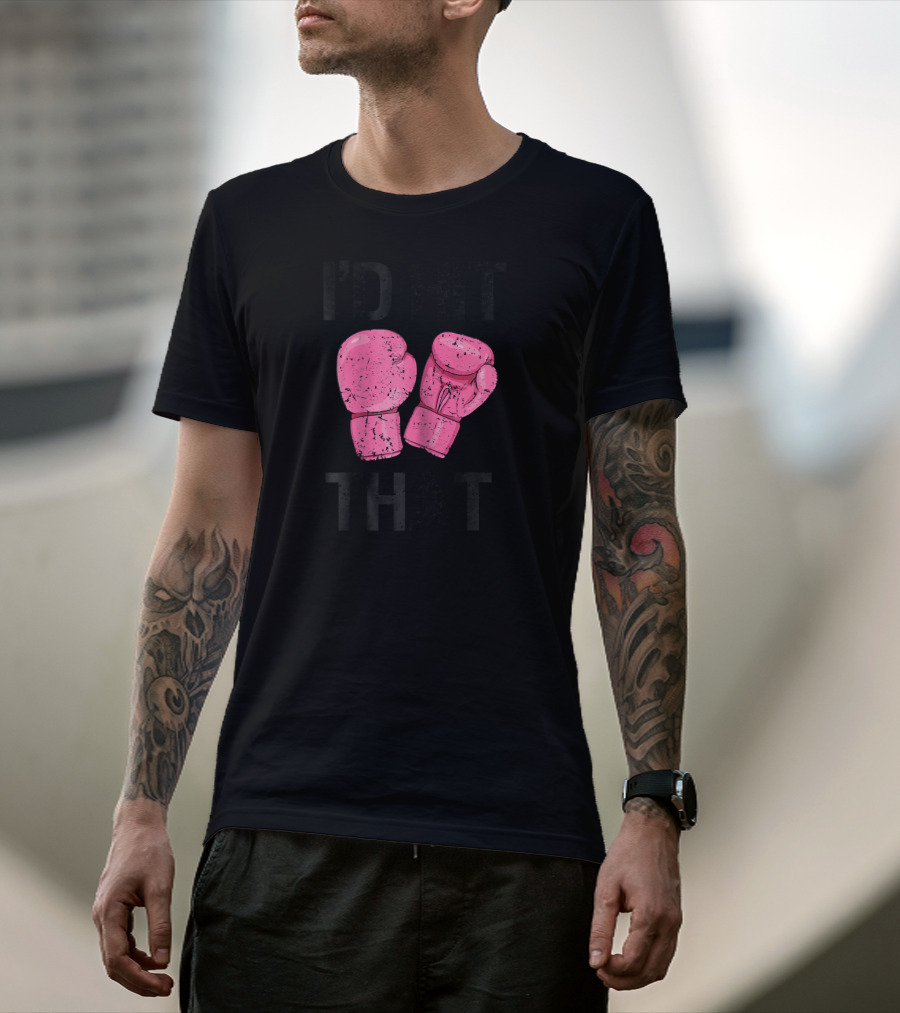 Womens Kickboxing Funny I'd Hit That Pink Boxing Gloves T-Shirt