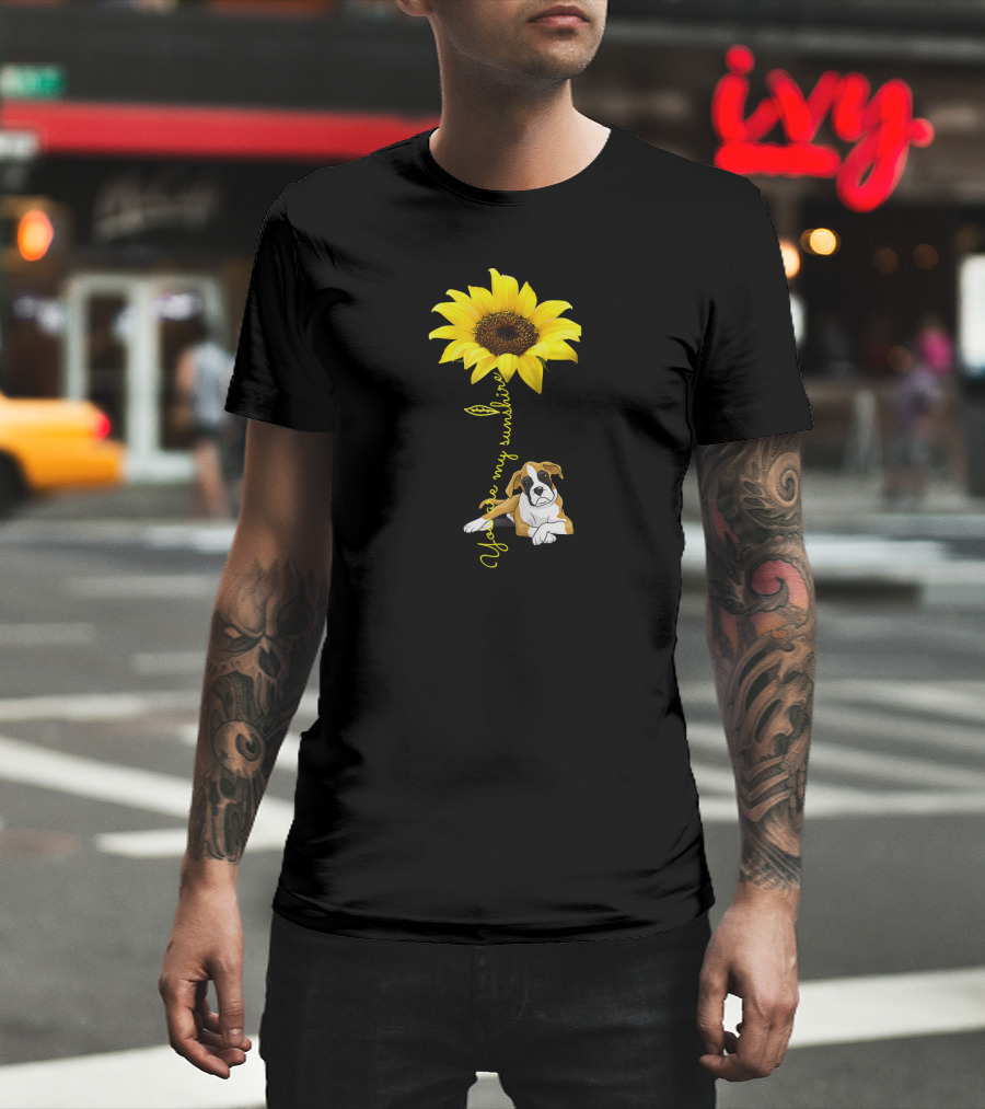 Sunflower You Are My Sunshine With Dog T-Shirt