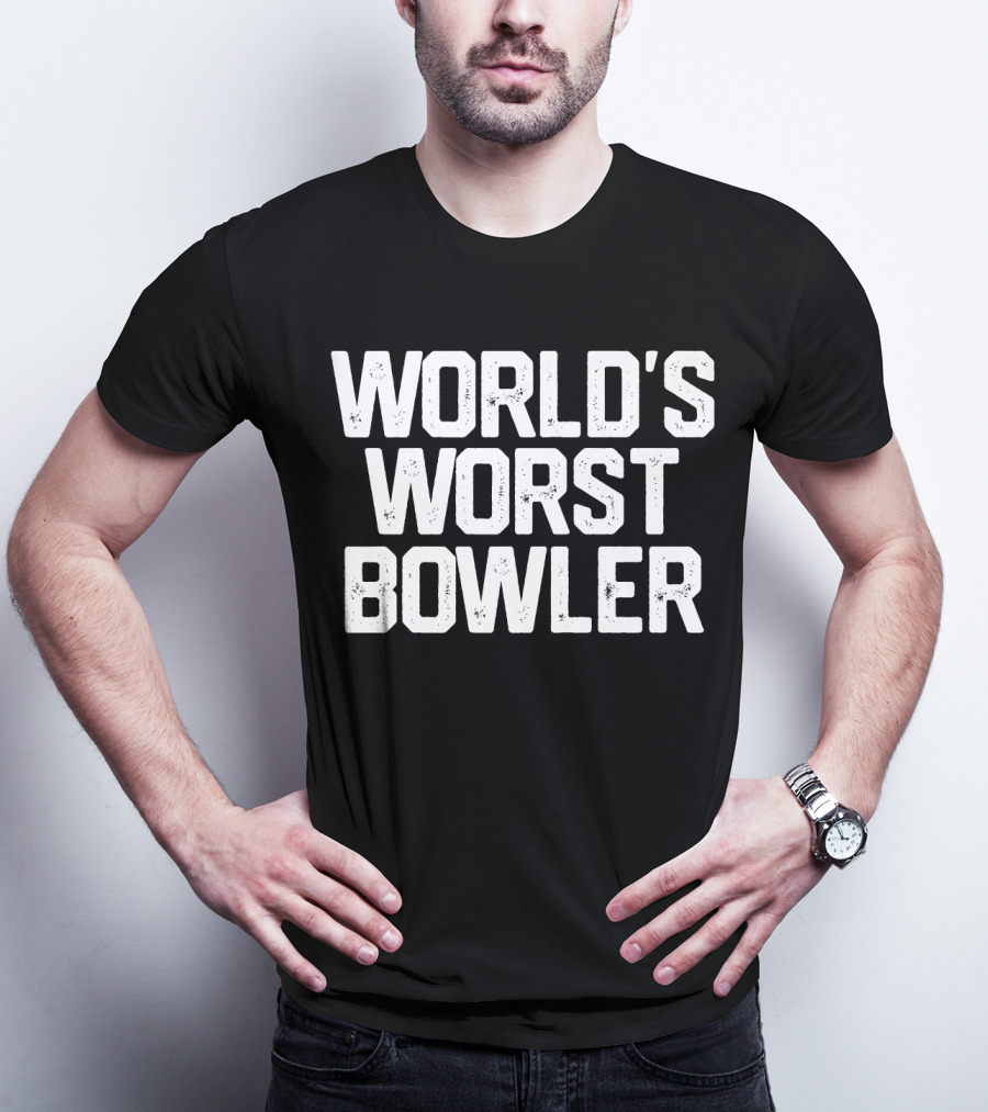 WORLD'S WORST BOWLER Bowl Bowling T-Shirt