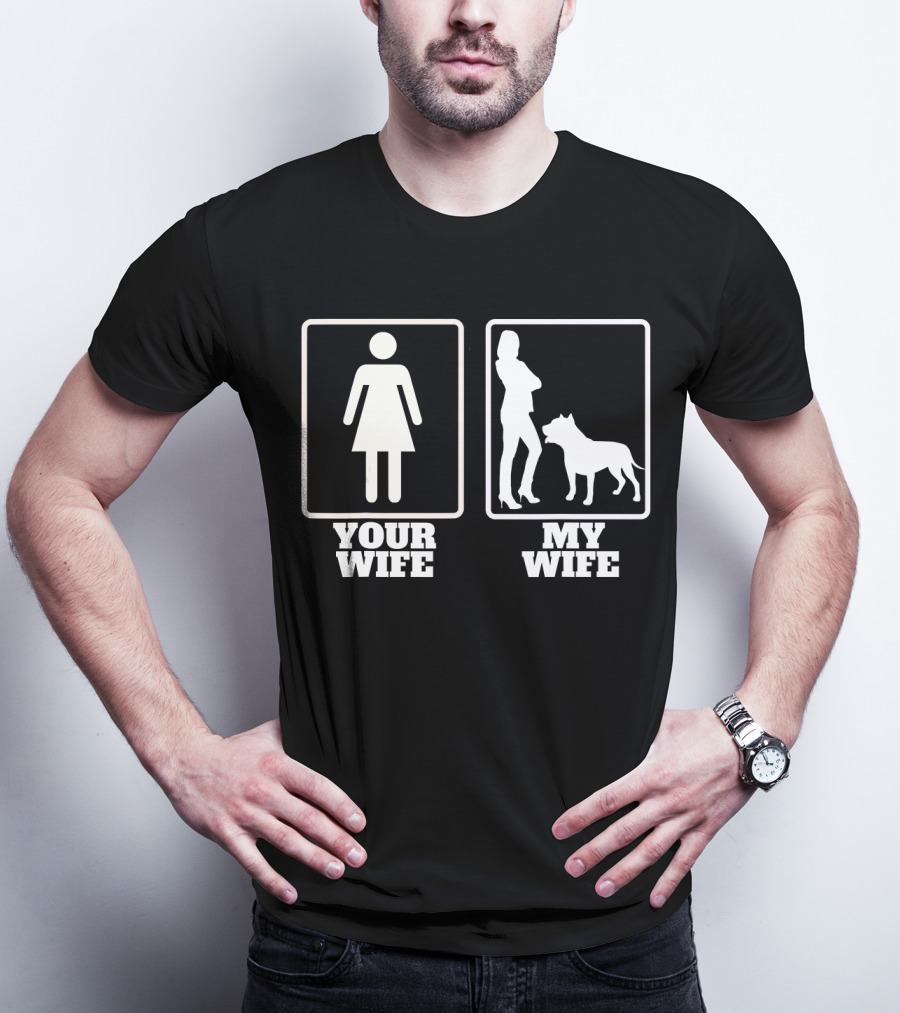 Your Wife My Wife Pitbull American Bully Silhouette Humor T-Shirt