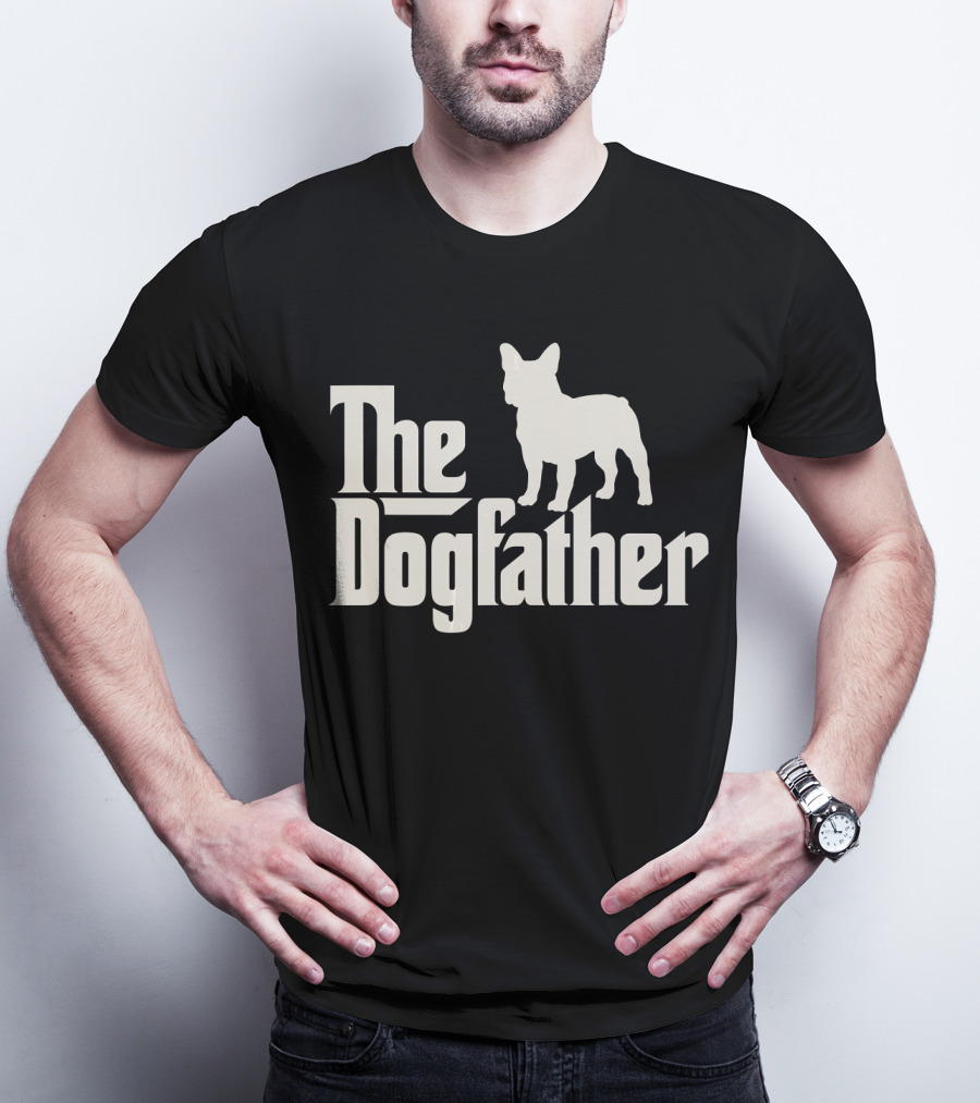The Dogfather French Bulldog Funny Dog Owner T-Shirt