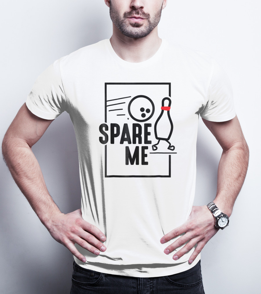 Spare Me Bowling Pin And Ball Fun T-Shirt
