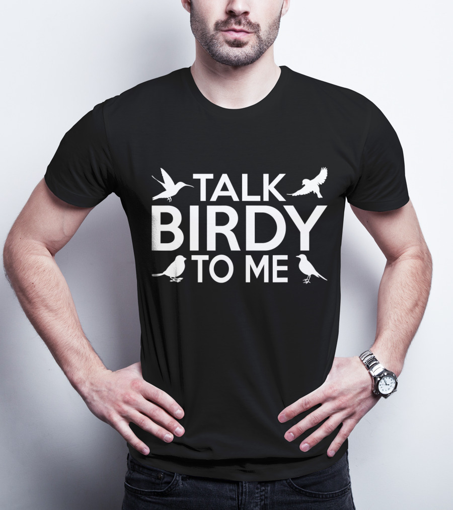 Talk Birdy To Me Funny Bird Pun With Hummingbird Sparrow T-Shirt
