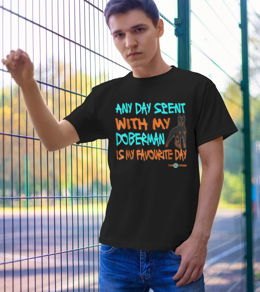 Any Day Spent With My Doberman Is My Favourite Day Toon Typhoon T-Shirt