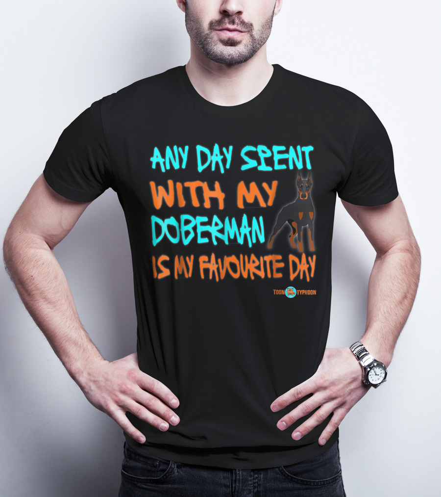 Any Day Spent With My Doberman Is My Favourite Day Toon Typhoon T-Shirt