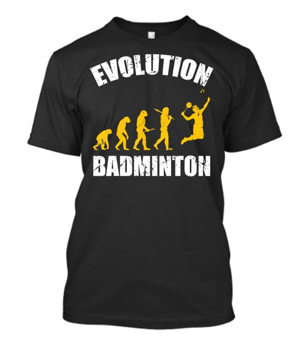 Evolution Of Badminton Fitness Enthusiast T-Shirt